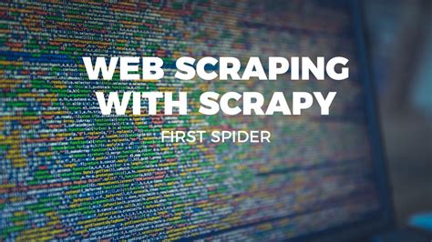 Web Scraping With Scrapy First Spider Youtube