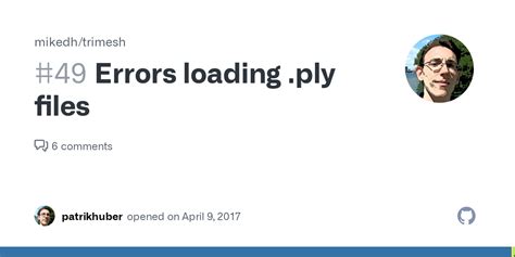 Errors Loading Ply Files · Issue 49 · Mikedhtrimesh · Github