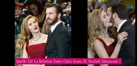 Quelle Est La Relation Entre Chris Evans Et Scarlett Johansson