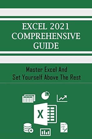 Amazon Excel Comprehensive Guide Master Excel And Set Yourself Above The Rest EBook