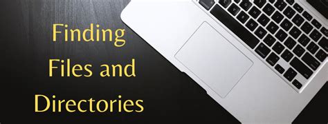 finding files and directories in linux system by yash sugandh the