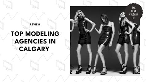 5 Calgary Modeling Agencies Thatll Start Your Career 2026