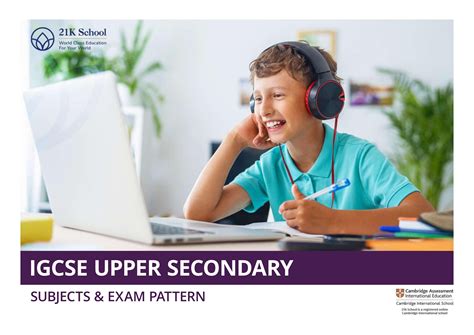 Igcse Upper Secondary Subjects And Exam Pattern By 21kschool Issuu