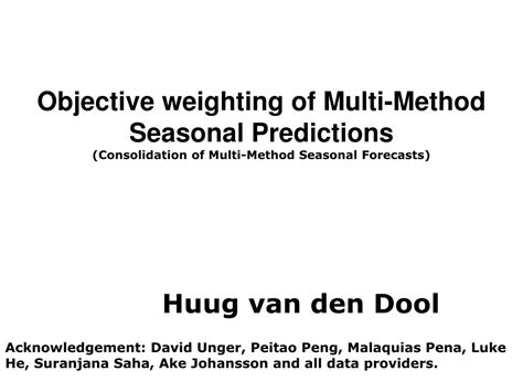Ppt Objective Weighting Of Multi Method Seasonal Predictions Powerpoint Presentation Id 9666667
