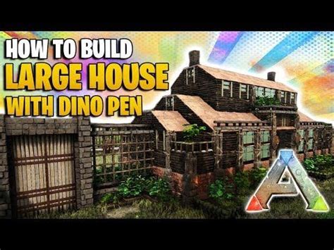 How To Build A Large House With Dino Pen | Ark Survival Evolved - YouTube | Ark survival evolved ...