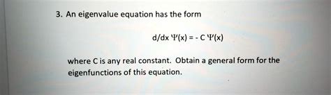 Solved 3 An Eigenvalue Equation Has The Form D Dx P X € X Where