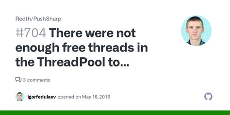 there were not enough free threads in the threadpool to complete the