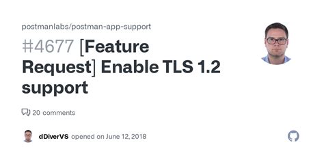 [feature Request] Enable Tls 1 2 Support · Issue 4677 · Postmanlabs Postman App Support · Github