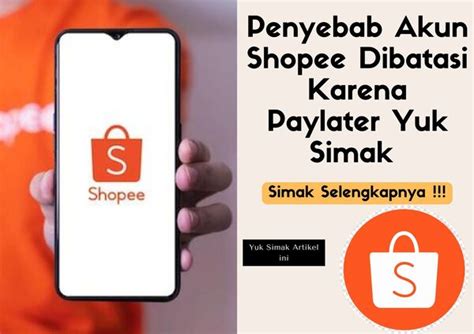 Penyebab Akun Shopee Dibatasi Karena Paylater Yuk Simak