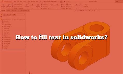 How To Fill Text In Solidworks Caddikt
