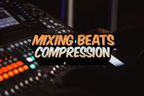 How To Use Compressor Beat Production
