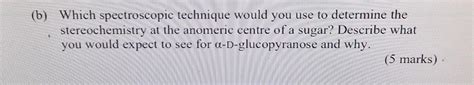 Solved B Which Spectroscopic Technique Would You Use To