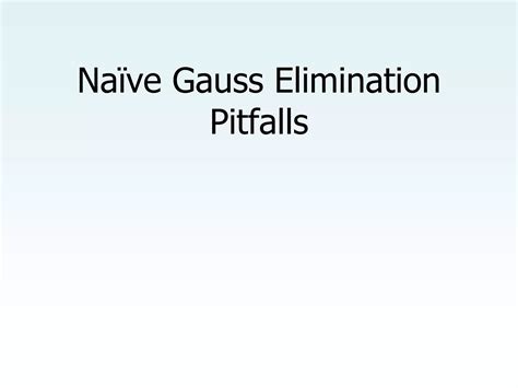 Lecture0003 Numerical Methods Topic 3 Solution Of Systems Of Linear Equations Lectures Pptx