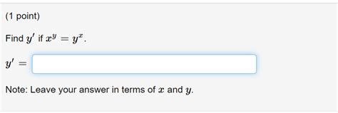 Solved 1 Point Find Y If Xy Yx Y Note Leave Your Chegg Com