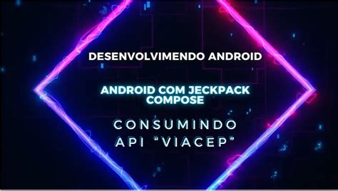 Androiddev Jetpackcompose Kotlin Viacep Desenvolvimentomobile