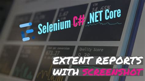 Extent Report 4 With Screenshot Support In Selenium C With Net Core 31 Youtube