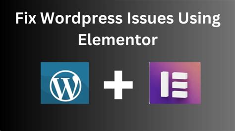 expert for wordpress complex issues fix elementor by zeeshanrafiqu fiverr