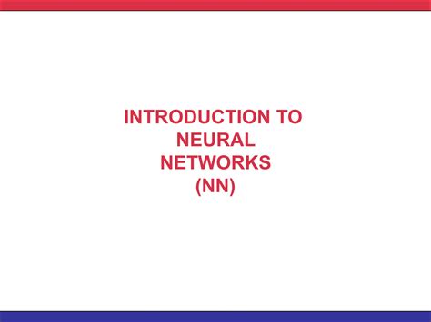 Introductiontoneuralnetworkssinaipptx