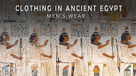Clothing In Ancient Egypt Mens Wear الازياء فى مصر القديمة Youtube