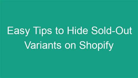Easy Tips To Hide Sold Out Variants On Shopify