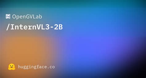 OpenGVLab InternVL B Hugging Face