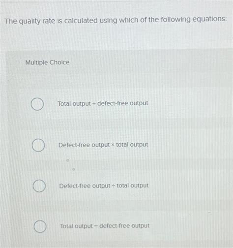 solved the quality rate is calculated using which of the
