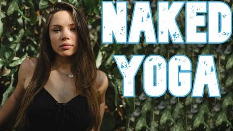 Naked Yoga And Taking Part In A Naked Yoga Class Nude Yoga The