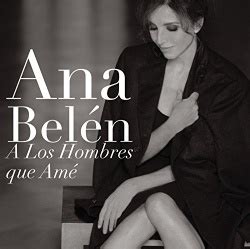 Ana Bel N A Los Hombres Que Am Album Reviews Songs More Allmusic