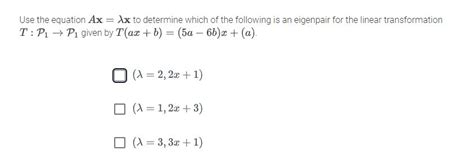 Solved Use the equation Ax λx to determine which of the Chegg com
