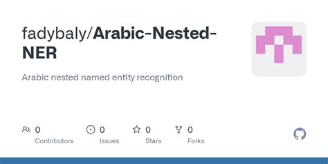 Github Fadybalyarabic Nested Ner Arabic Nested Named Entity Recognition