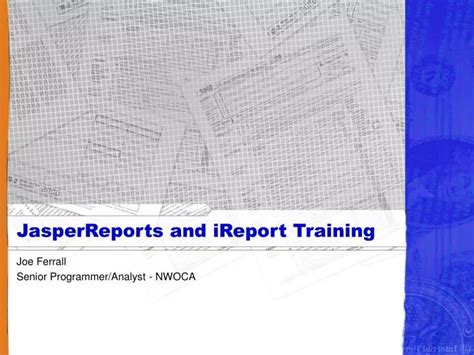 Ppt Jasperreports And Ireport Training Powerpoint Presentation Free Download Id4510554