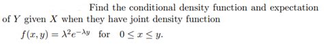solved find the conditional density function and expectation