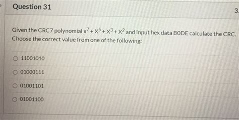 Solved Question Given The CRC Polynomial X X X Chegg