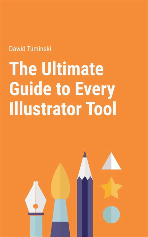 The Ultimate Guide To Every Illustrator Tool Each And Every Adobe Illustrator Tool Explained