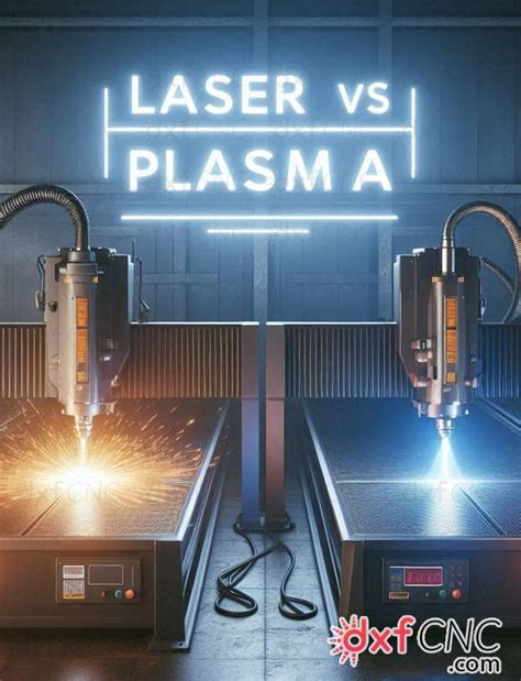 Laser Vs Plasma Cutting Machine Which Ones Best For You Dxf Cnc