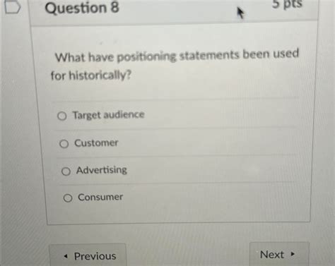 solved question 8what have positioning statements been used