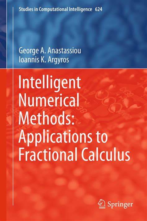 Intelligent Numerical Methods Applications To Fractional Calculus 9783319267203