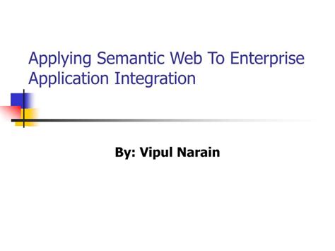 ppt applying semantic web to enterprise application integration