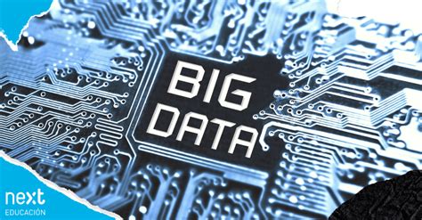 5 Ejemplos Del Big Data En La Vida Real Next Ibs