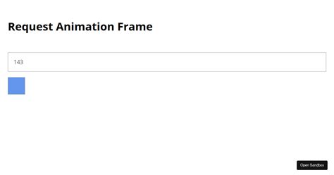 Requestanimationframe Codesandbox