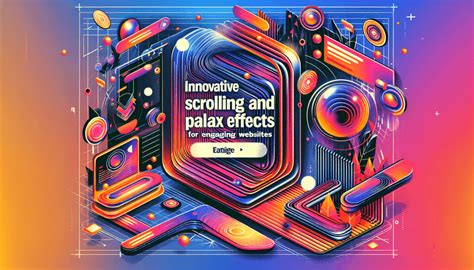 innovative scrolling and parallax effects for engaging websites web