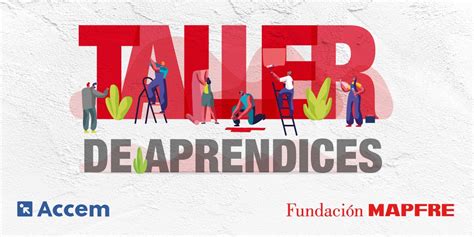 Taller De Empleo Para Aprendices Fundación Mapfre