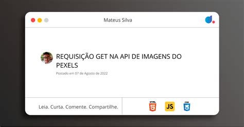 RequisiÇÃo Get Na Api De Imagens Do Pexels Mateus Silva Html