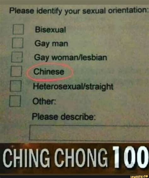 Please Identify Your Sexual Onenlation CHING CHONG IFunny