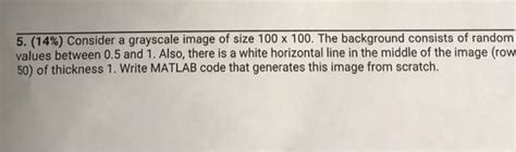 Solved Consider A Grayscale Image Of Size X Chegg