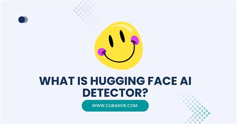 What Is Hugging Face AI Detector Cuban VR