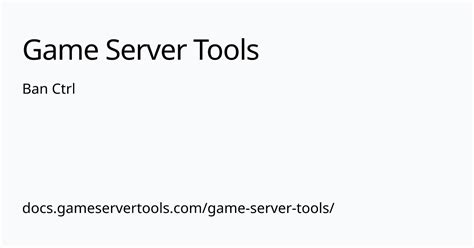Ban Ctrl Game Server Tools