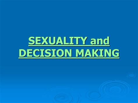 Sexuality And Decision Making Ppt