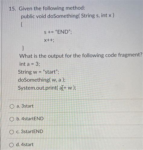 Solved 5 Given The Following Method Public Void