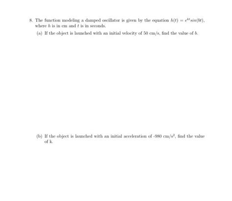 solved 8 the function modeling a damped oscillator is given